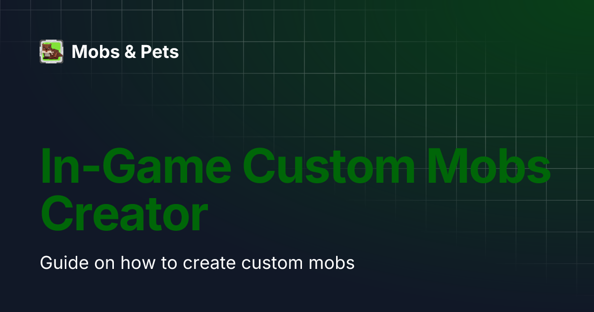 In-Game Custom Mobs Creator | Mobs & Pets