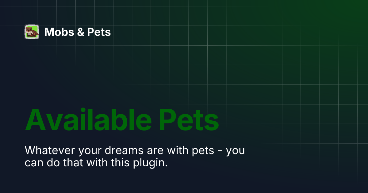 Available Pets | Mobs & Pets