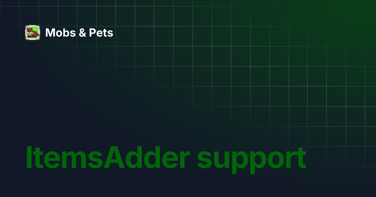 ItemsAdder support | Mobs & Pets