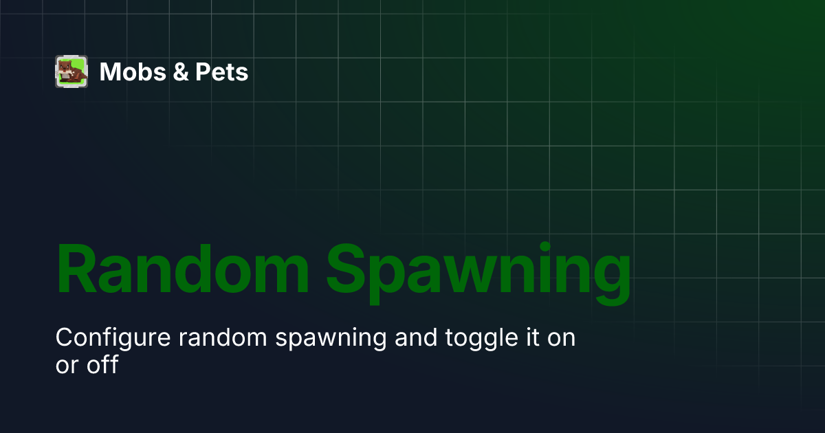 Random Spawning | Mobs & Pets